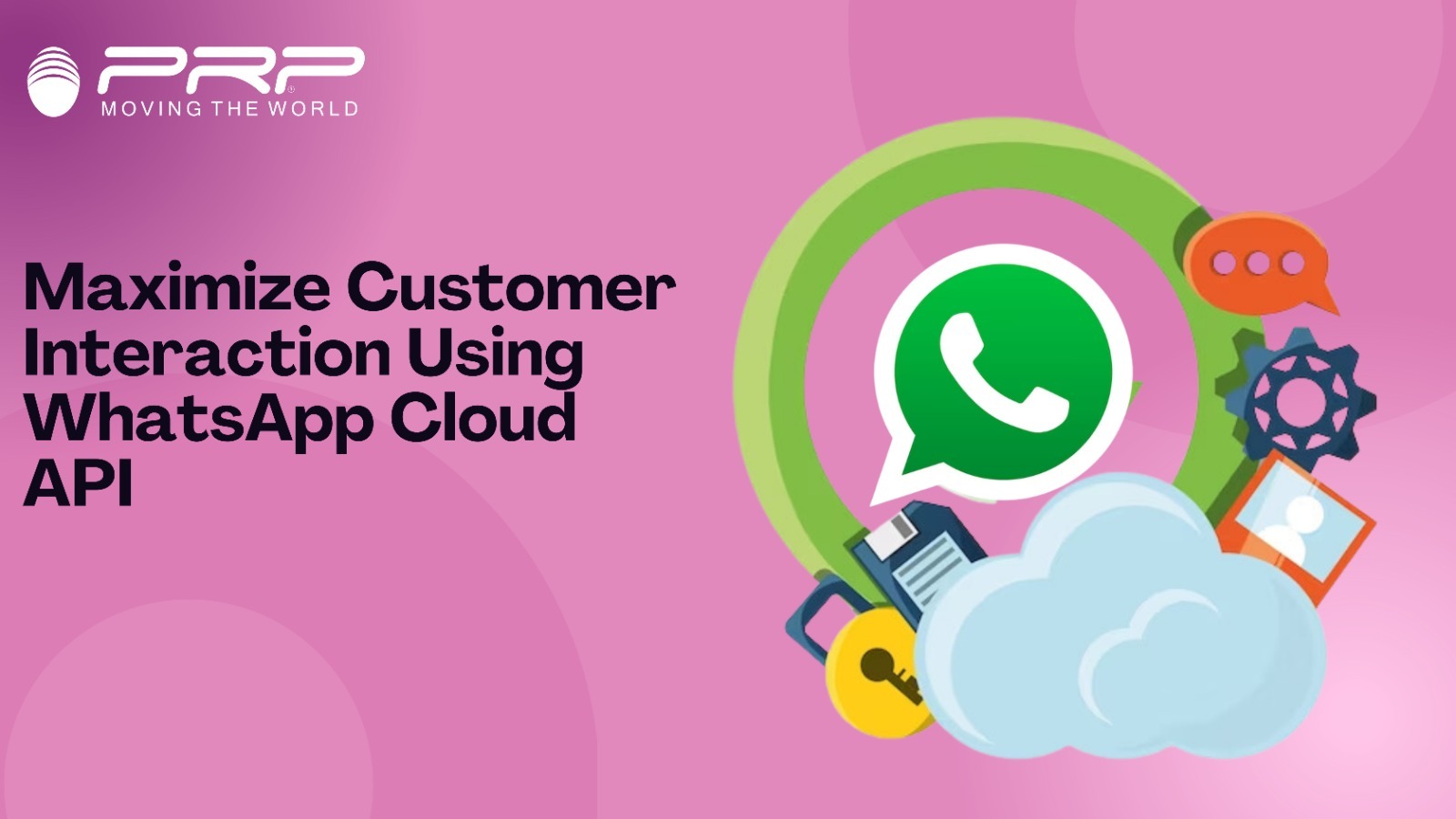 How to Increase Customer Engagement with Using WhatsApp Cloud API?